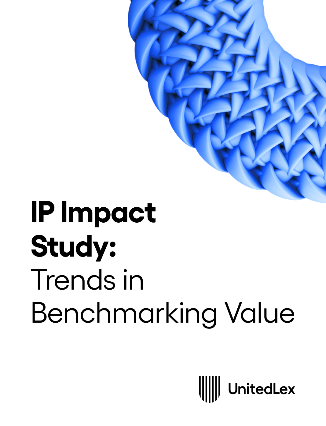 IP Impact Study: Trends in Benchmarking Value - UnitedLex