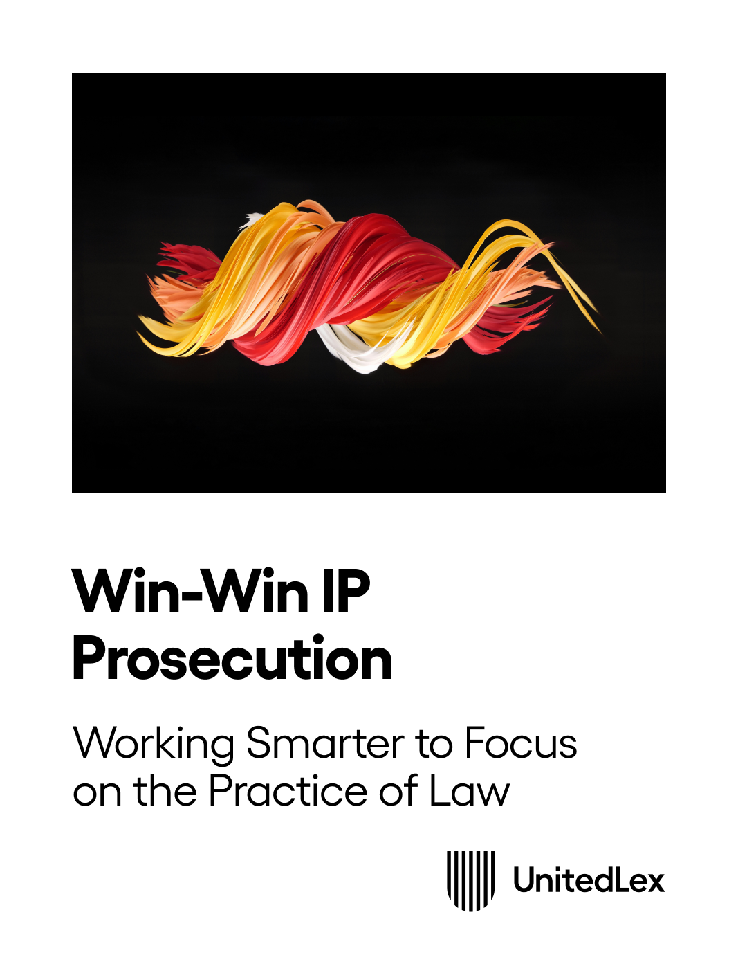 Win-Win IP Prosecution: Working Smarter to Focus on the Practice of Law ...